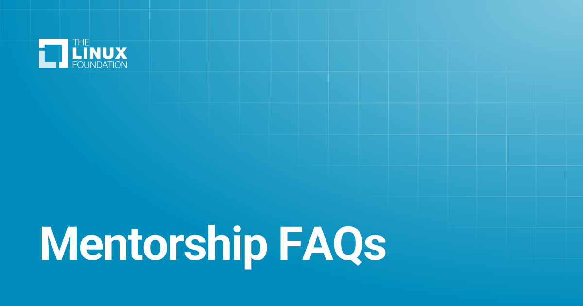 Mentorship FAQs | Linux Foundation Documentation