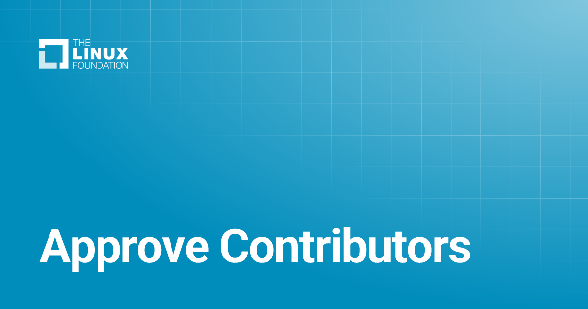 Approve Contributors | Linux Foundation Documentation