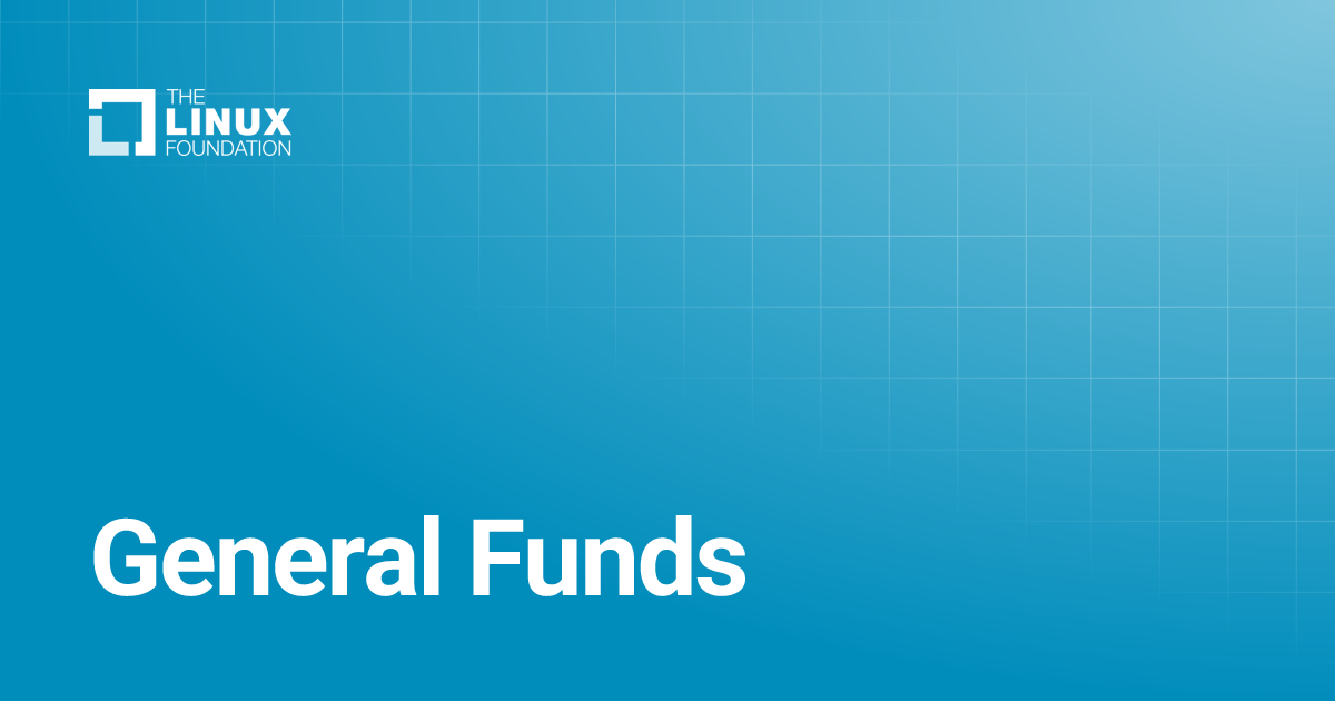 General Funds | Linux Foundation Documentation
