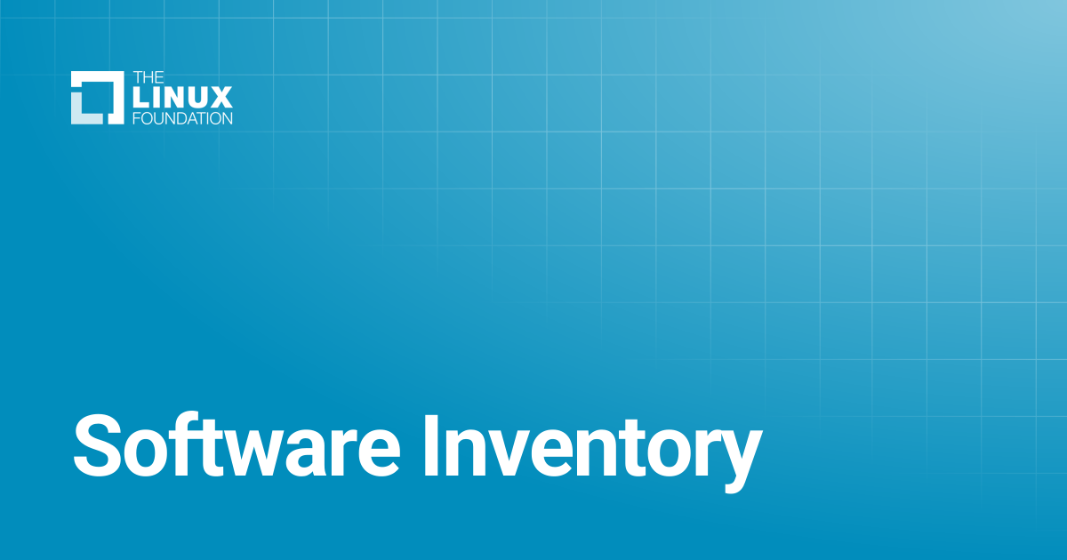 Software Inventory | Linux Foundation Documentation