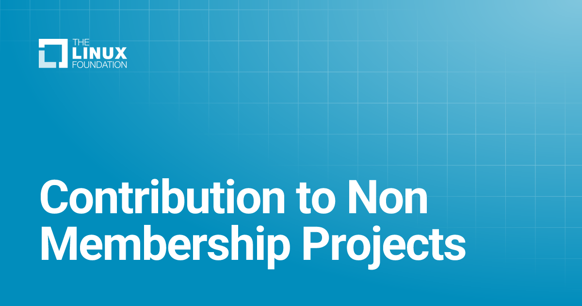 Contribution to Non Membership Projects | Linux Foundation Documentation