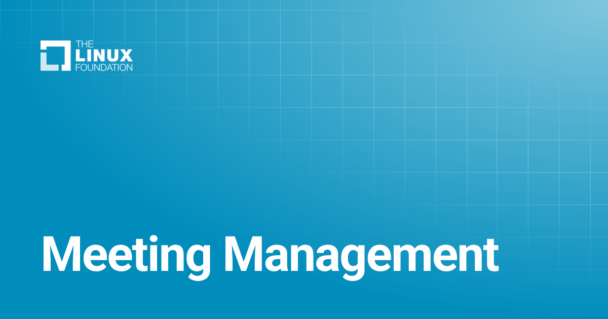 Meeting Management | Linux Foundation Documentation