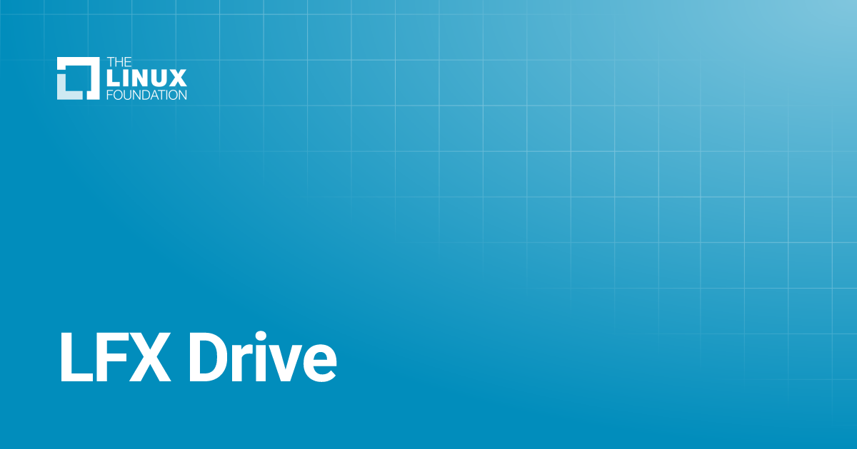 LFX Drive | Linux Foundation Documentation