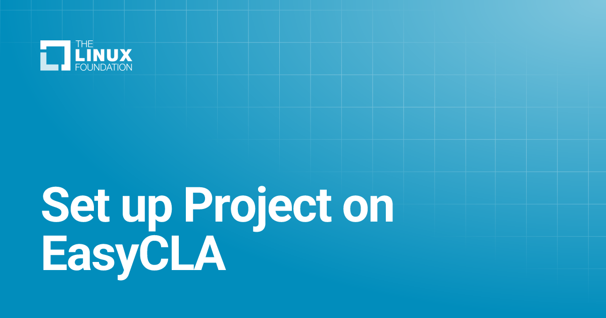 Set up Project on EasyCLA | Linux Foundation Documentation