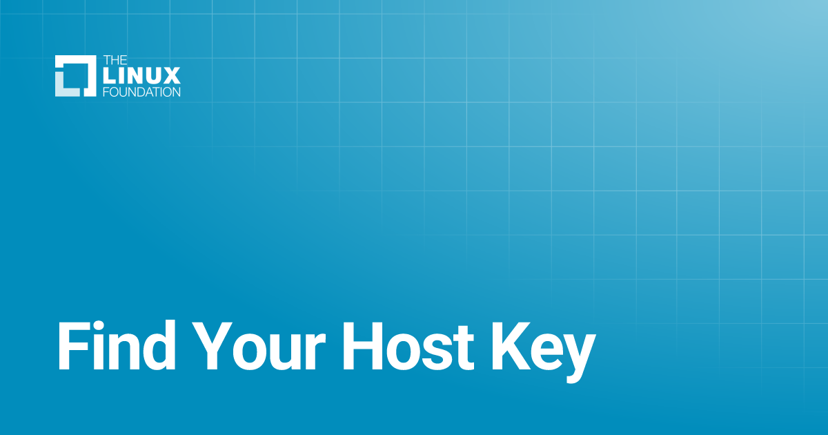 Find Your Host Key | Linux Foundation Documentation