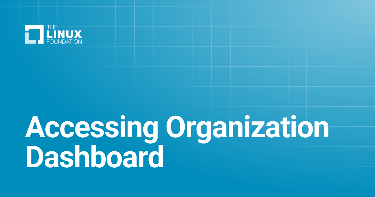Accessing Organization Dashboard | Linux Foundation Documentation