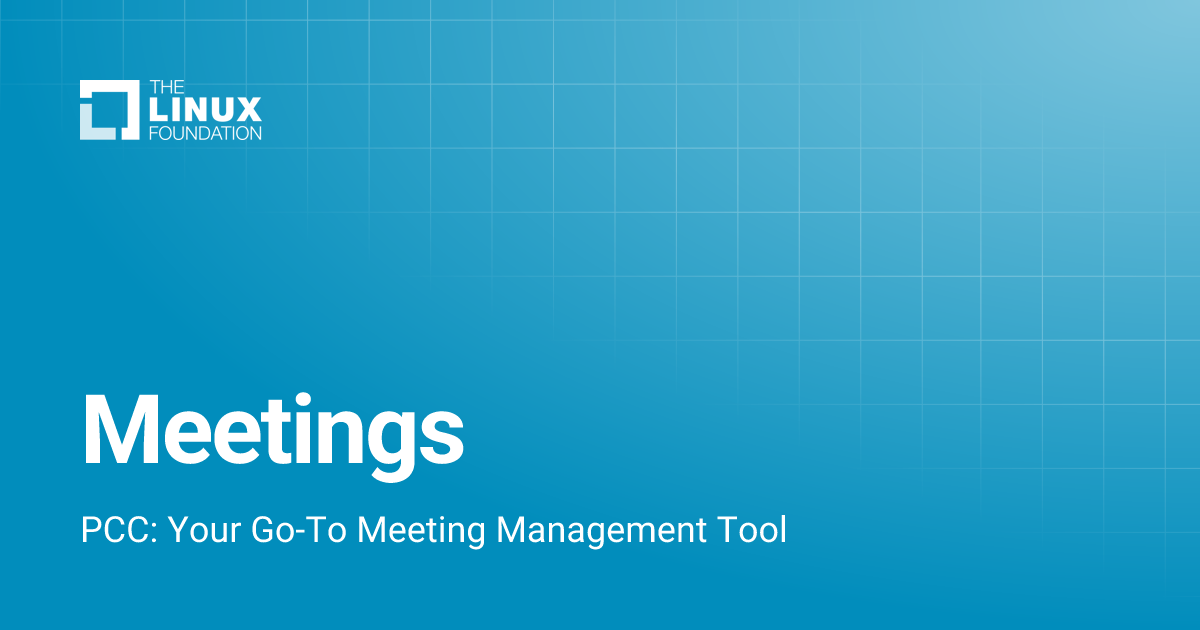 Meetings | Linux Foundation Documentation