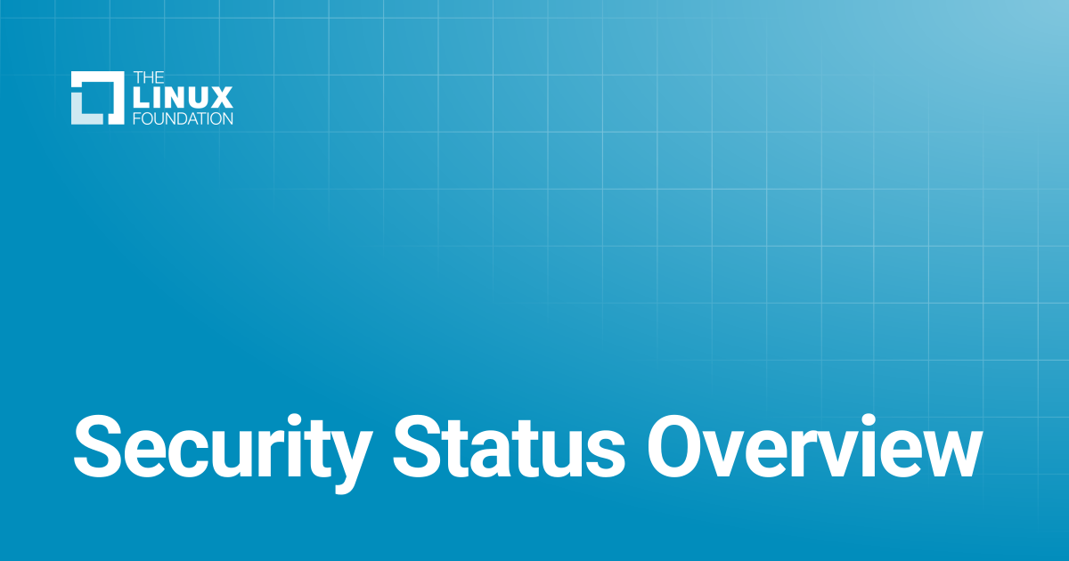 Security Status Overview | Linux Foundation Documentation