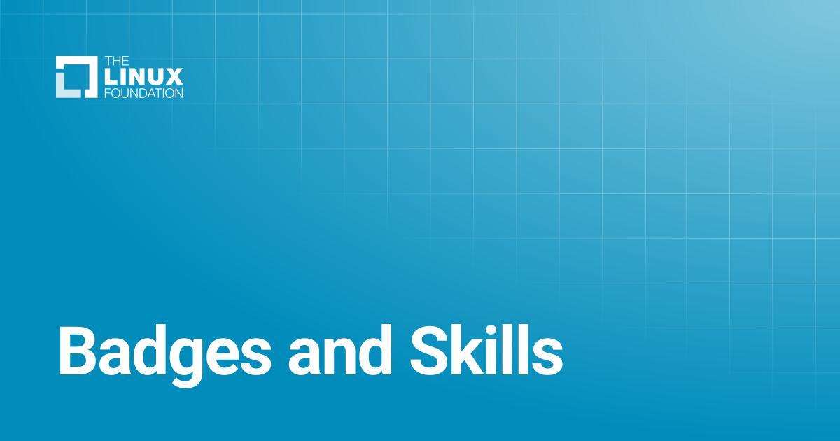 Badges and Skills | Linux Foundation Documentation