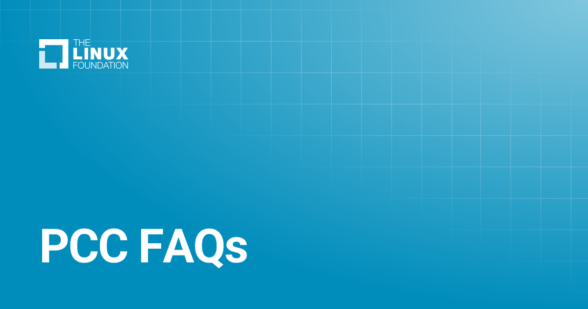 PCC FAQs | Linux Foundation Documentation