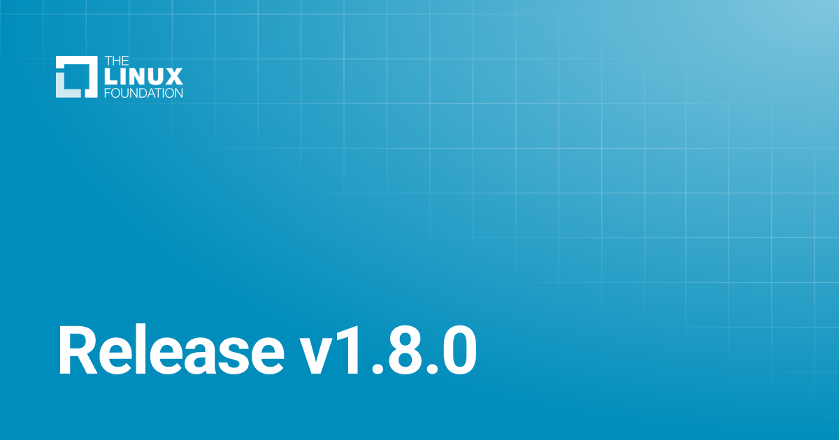 Release v1.8.0 | Linux Foundation Documentation