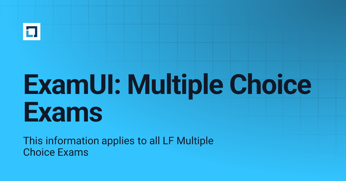 ExamUI: Multiple Choice Exams | T&C DOCS (Candidate Facing Resources)